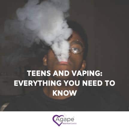 Teens and Vaping: What You Need to Know - Agape Treatment Center