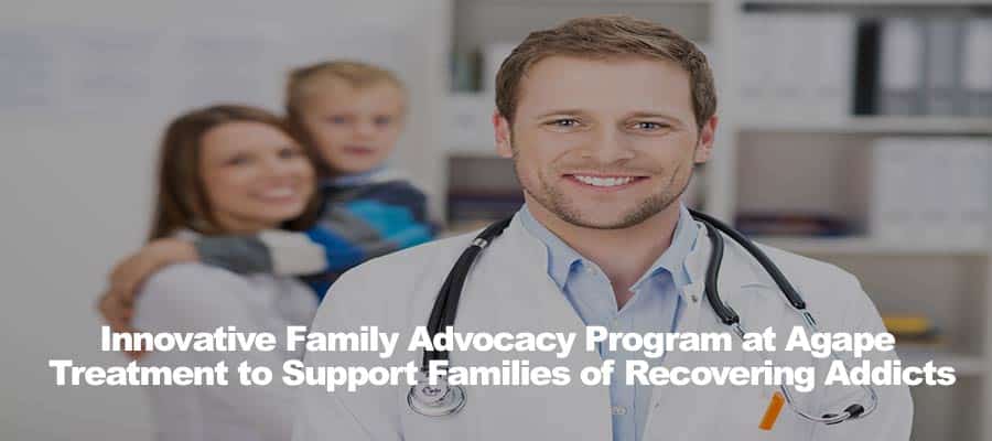 Innovative Family Advocacy Program at Agape Treatment Center